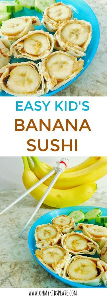 Banana Sushi: Super Quick and Easy Snacks For Kids