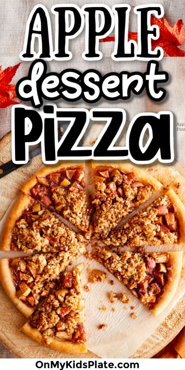 Easy Apple Dessert Pizza (Like Apple Crisp!) - On My Kids Plate