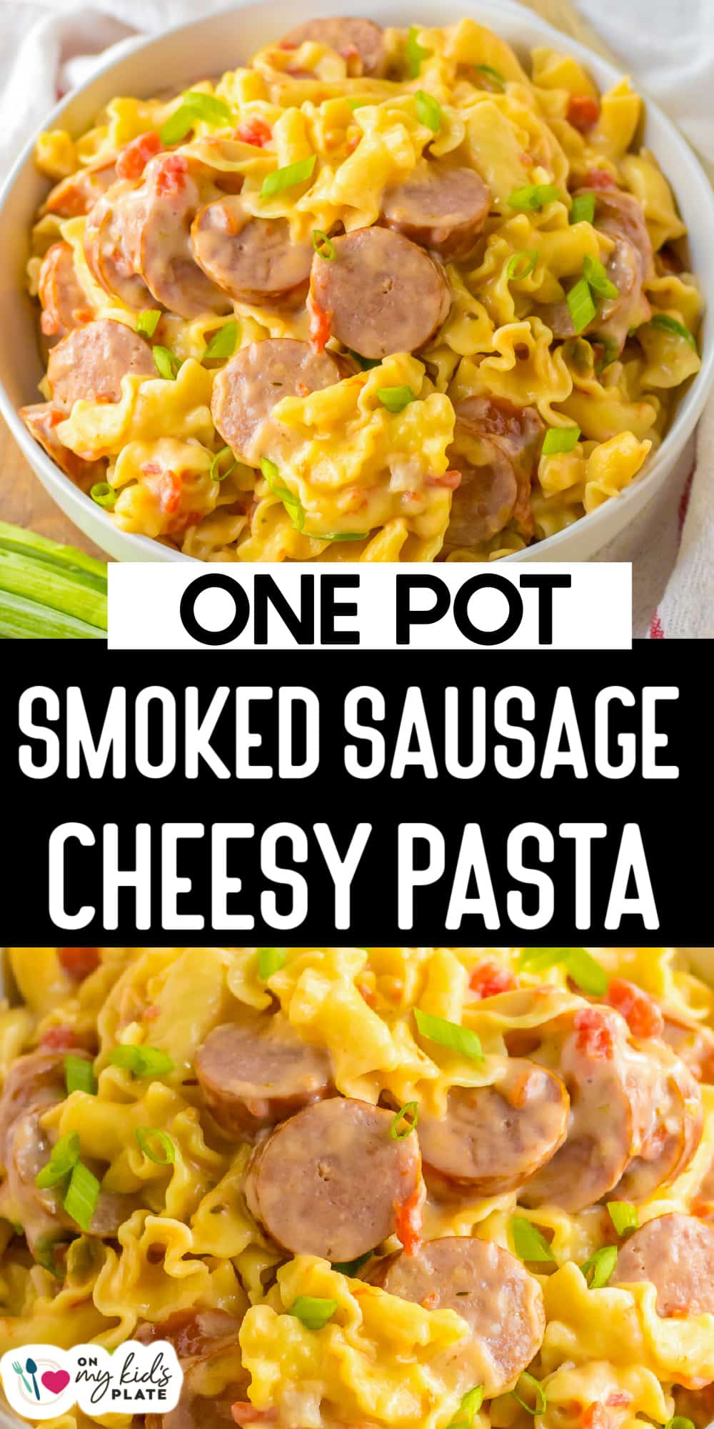 One Pot Cheesy Smoked Sausage Pasta Skillet - On My Kids Plate