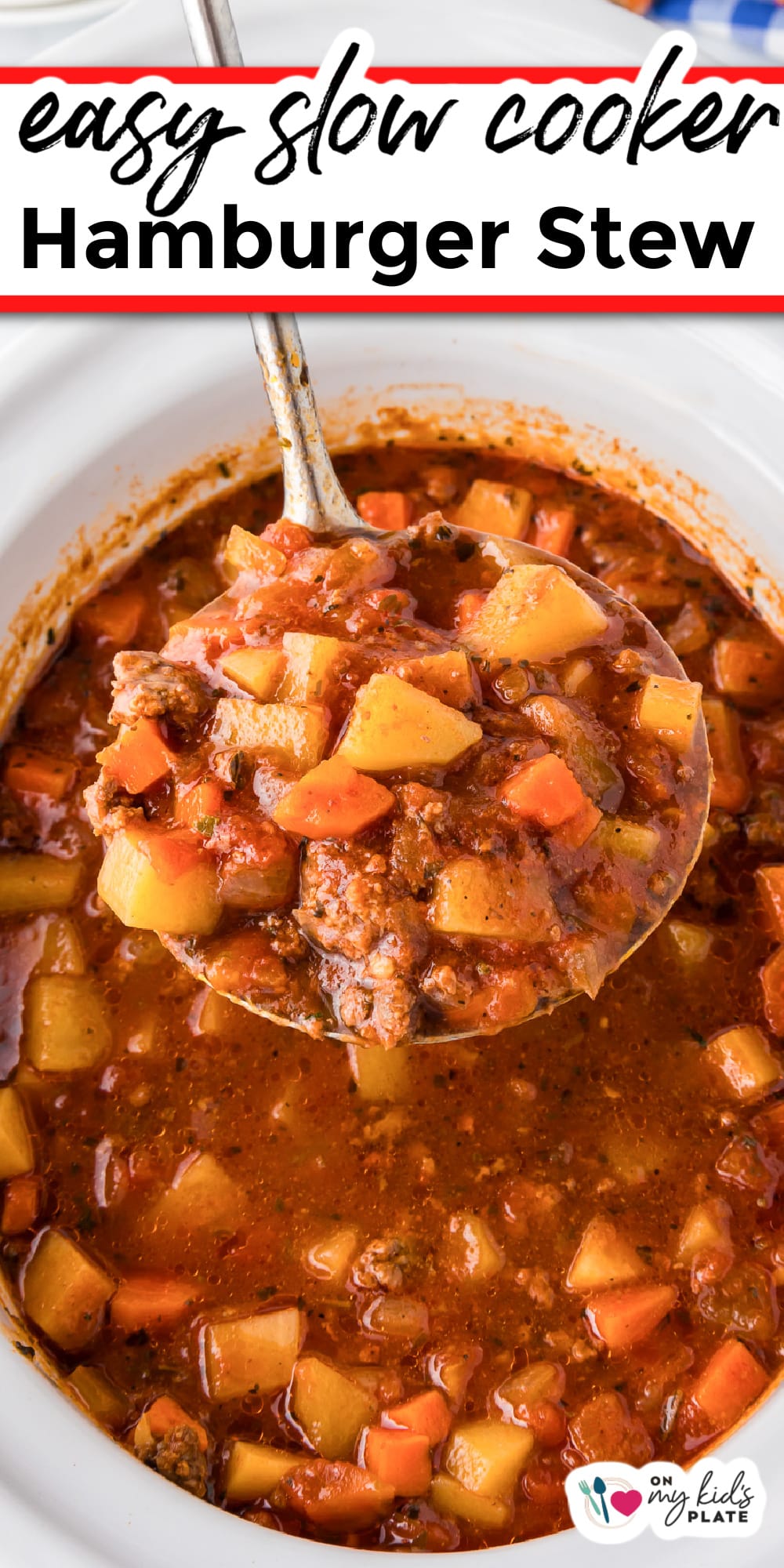 Poor Man's Stew (Easy Hamburger Stew In The Slow Cooker!) - On My Kids ...