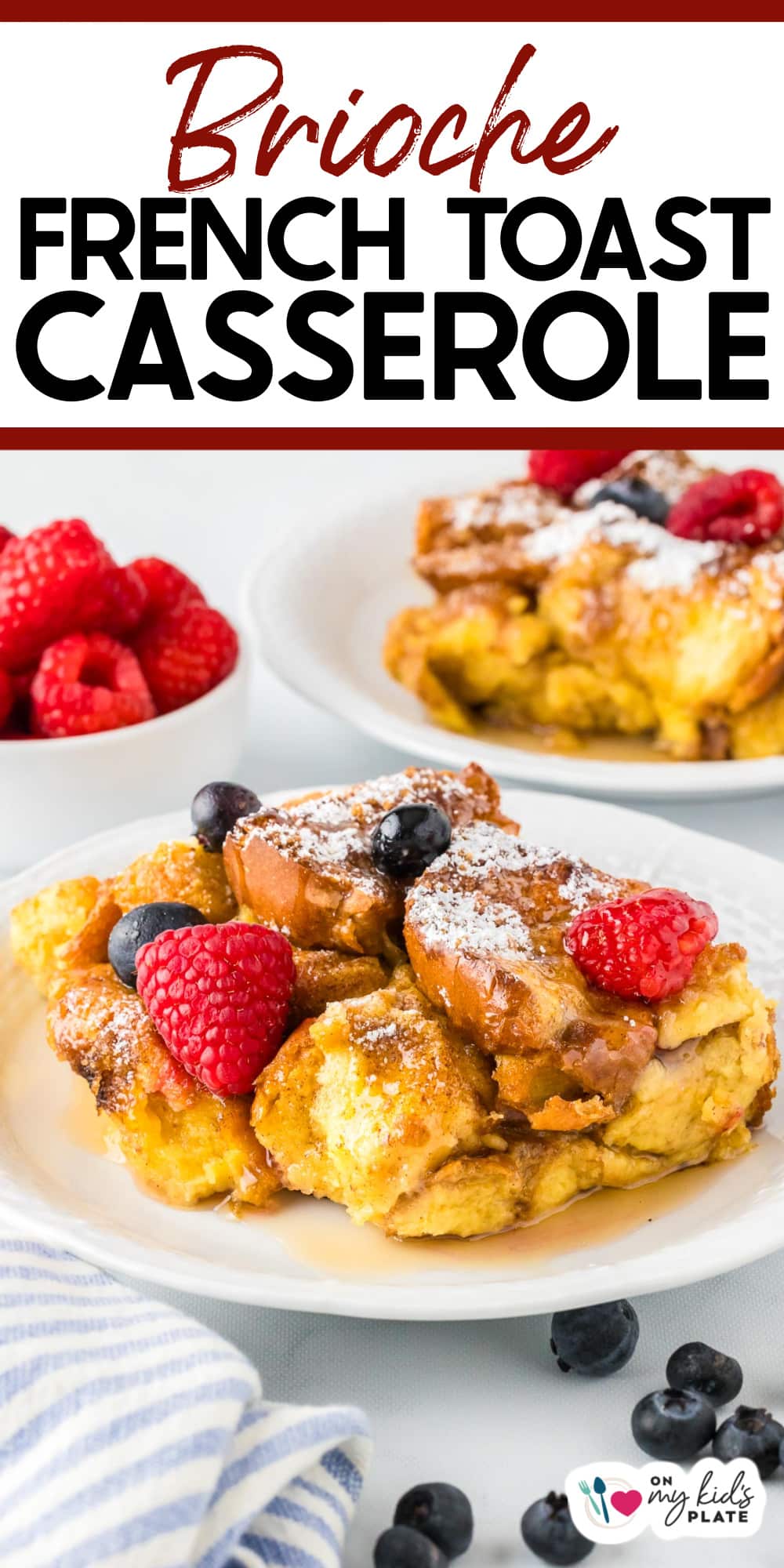 Brioche French Toast Casserole - On My Kids Plate
