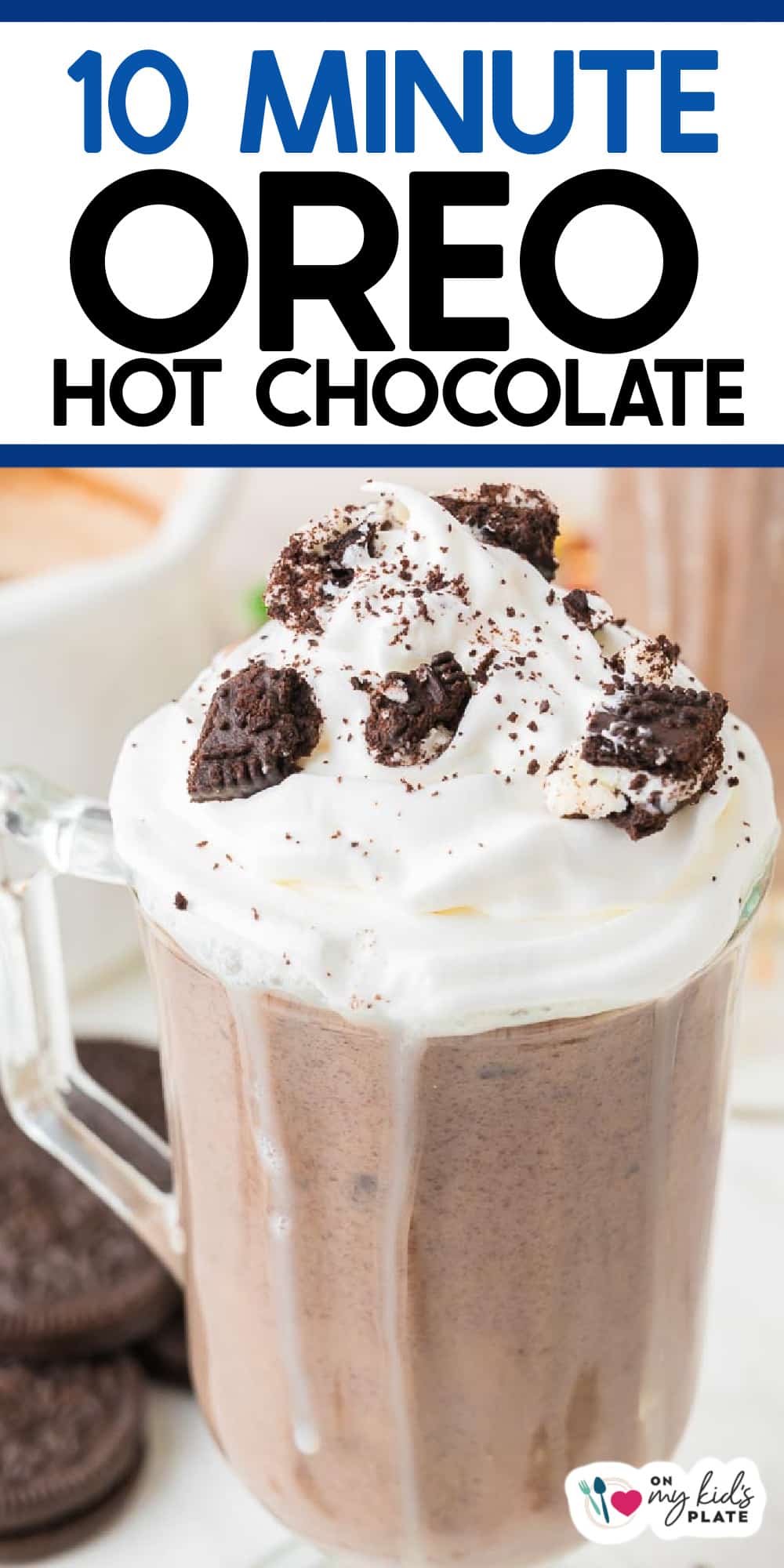 Oreo Hot Chocolate - On My Kids Plate