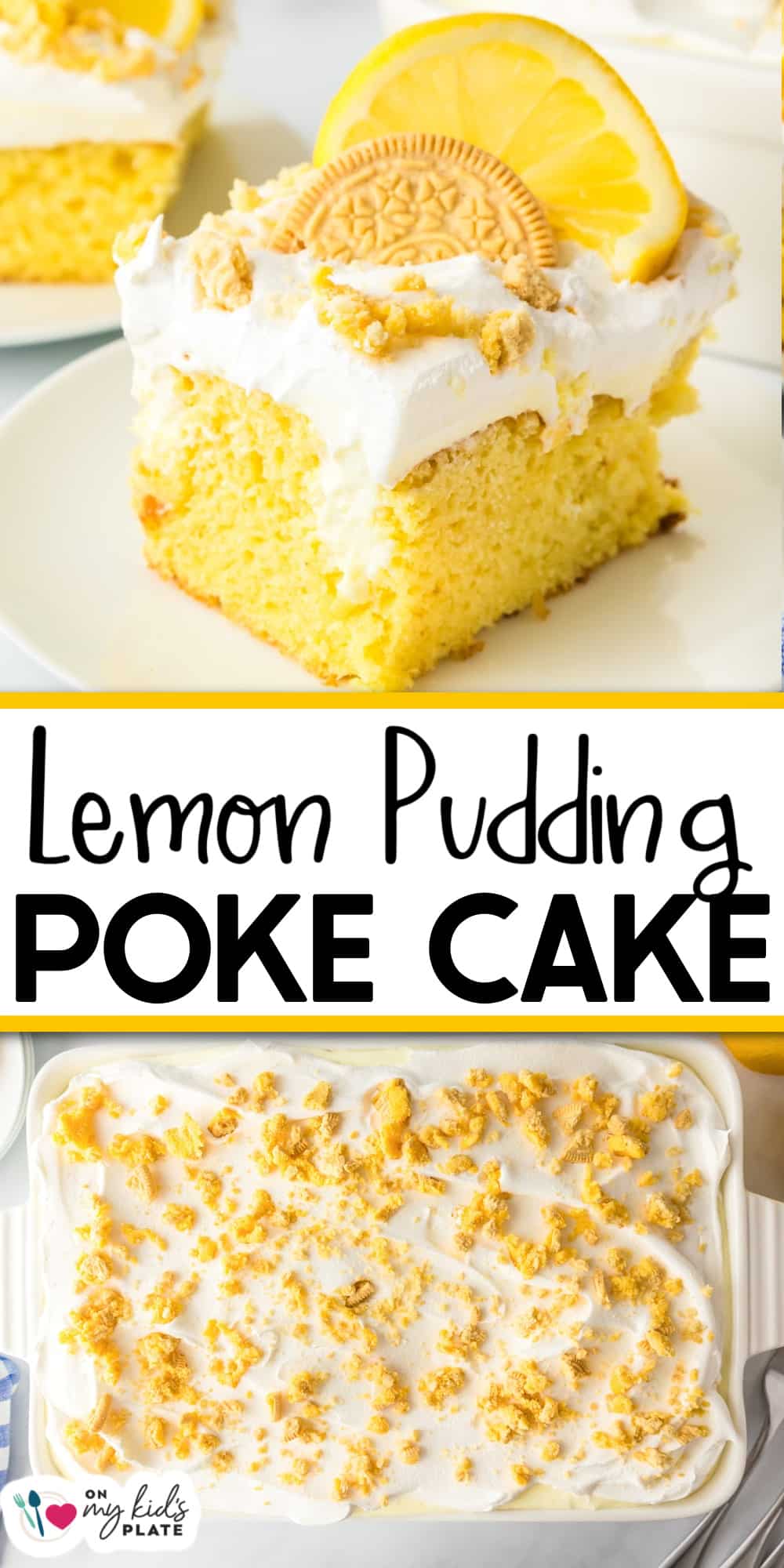 Lemon Pudding Poke Cake - On My Kids Plate