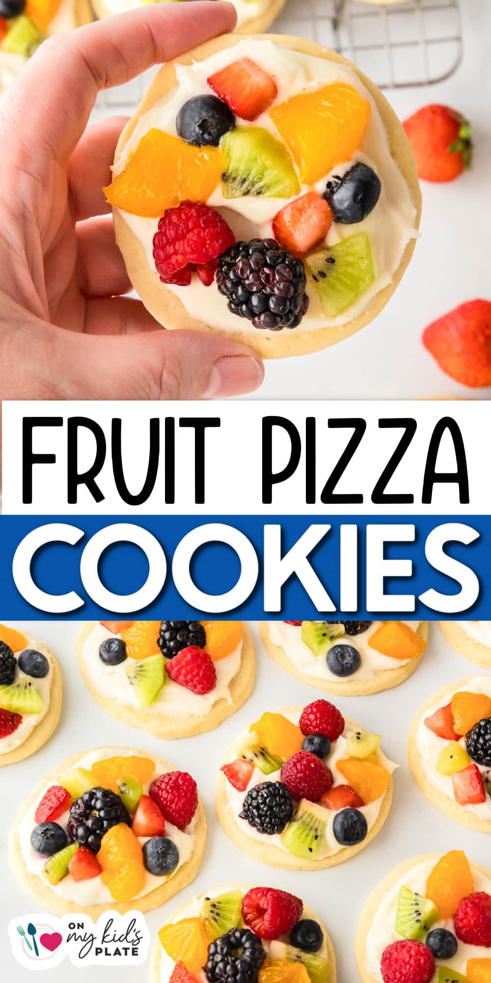 Fruit Pizza Cookies (Sugar Cookies) - On My Kids Plate